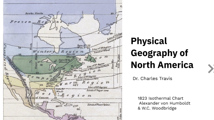 Physical Geography of North America by Charles Travis on Prezi