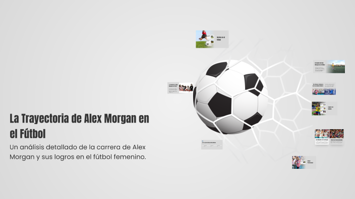 La Trayectoria de Alex Morgan en el Fútbol by Arely Hernandez on Prezi