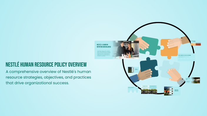 Nestlé Human Resource Policy Overview by anuj namdev on Prezi