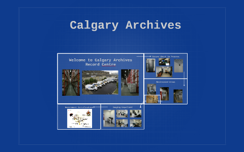 Calgary Archives by David Shiu on Prezi