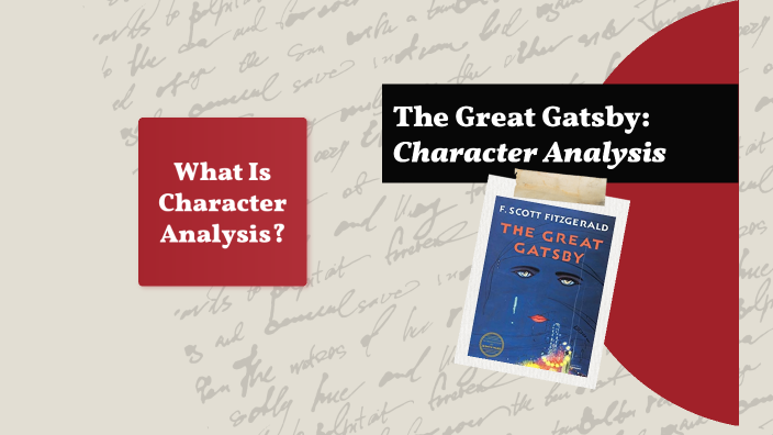 The Great Gatsby Character Analysis by Samantha Meyer on Prezi