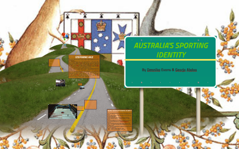 AUSTRALIAS SPORTING IDENTITY by dennika evans on Prezi