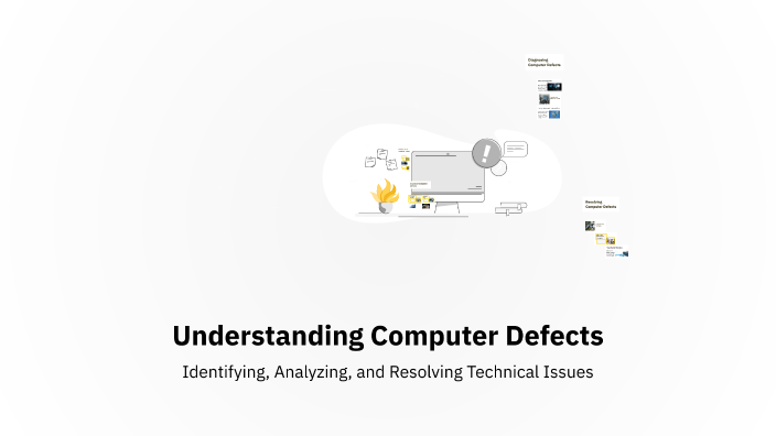Understanding Computer Defects by EDGAR DIWATEN on Prezi