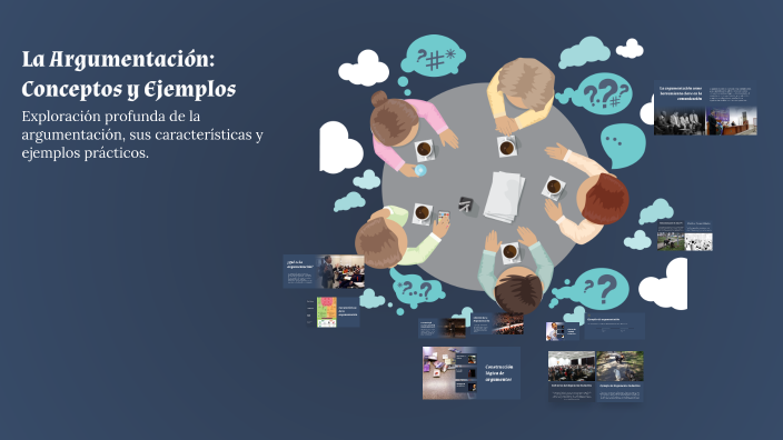 La Argumentación: Conceptos y Ejemplos by Juan Blanquicet on Prezi