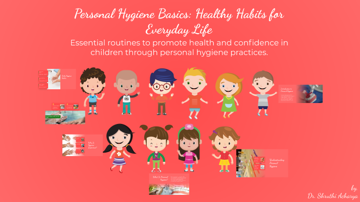 Personal Hygiene Basics: Healthy Habits for Everyday Life by Abhiram ...