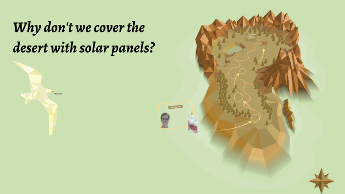 why don't we cover the desert with solar panels? by Efrem Doardo on Prezi