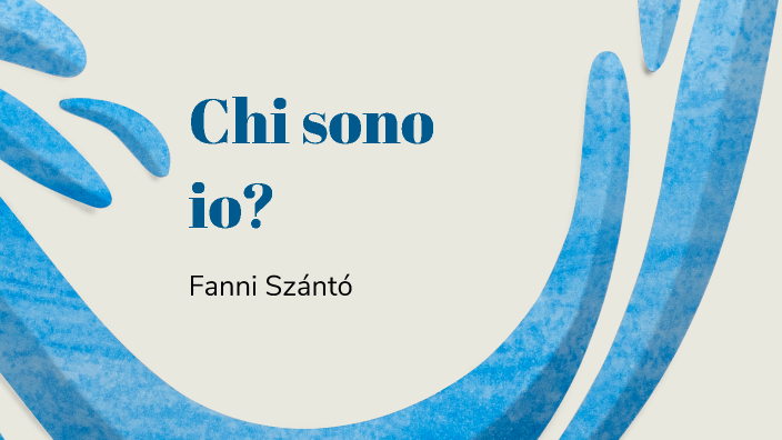 Chi sono io? by Fanni Szántó on Prezi