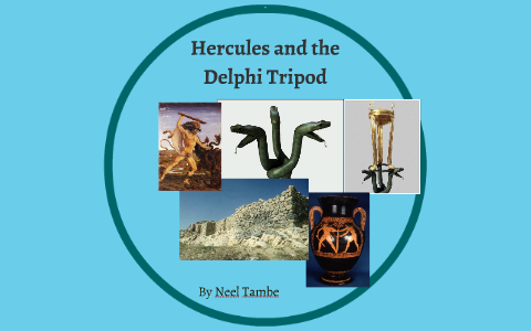 Hercules and the Delphi Tripod by N T on Prezi
