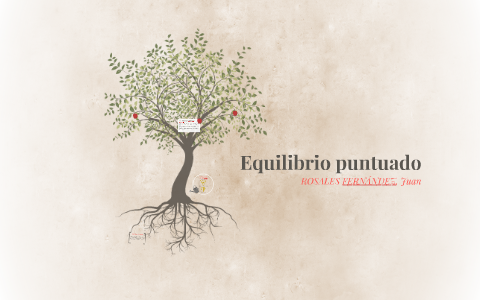 Equilibrio puntuado by Juan Rosales Fernández on Prezi
