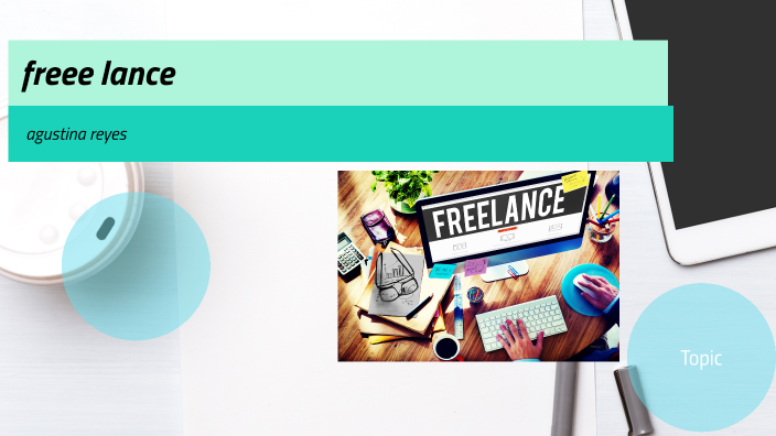 freelancer by Agustina Reyes on Prezi