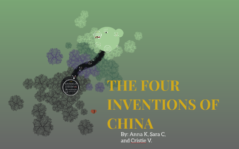 THE FOUR INVENTIONS OF CHINA by Cristie Venegas on Prezi