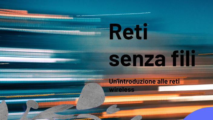 Reti senza fili by Estera Aromanesei on Prezi