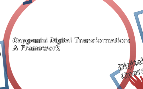 Capgemini Digital Transformation by sarah moore on Prezi