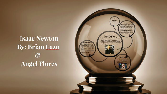 Isaac Newton by brian lazo on Prezi