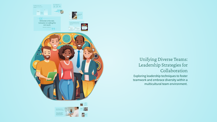 Unifying Diverse Teams: Leadership Strategies for Collaboration by ...