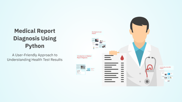 Medical Report Diagnosis Using Python by Humnah Furquan on Prezi