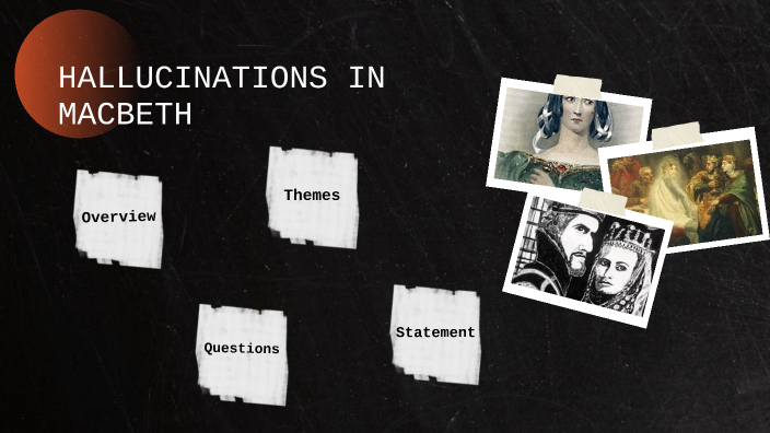 MacBeth Hallucinations by Aspen Godard on Prezi
