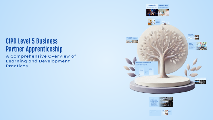 CIPD Level 5 Business Partner Apprenticeship by Mikayla Quinn on Prezi