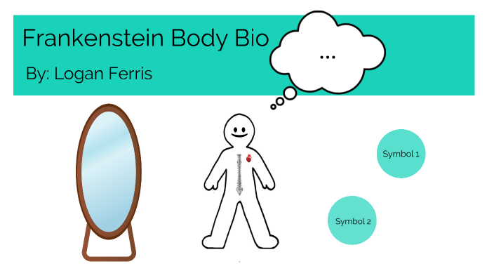 Frankenstein Body Bio by Logan Ferris on Prezi