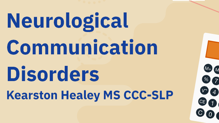 Neurologically Based Communication Disorders by Kearston Healey on Prezi