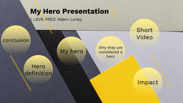 Hero presentation thing by Adam Loney on Prezi