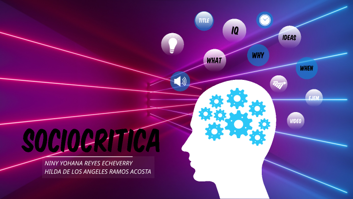 LA SOCIOCRITICA by NINY YOHANA REYES ECHEVERRY on Prezi