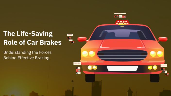 The Life-Saving Role of Car Brakes by Kee Cain on Prezi