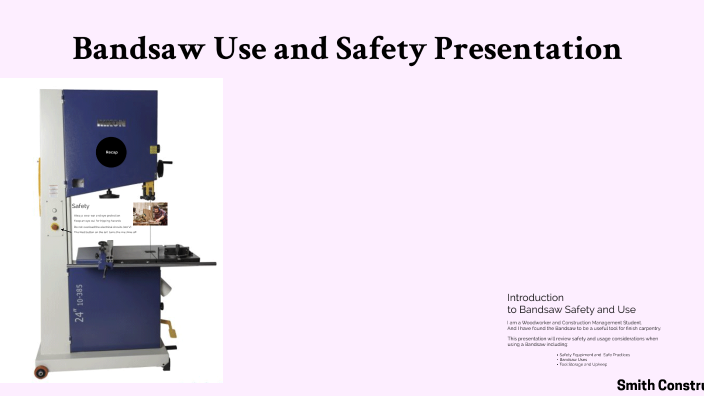 Bandsaw Use and Safety Presentation by Richard Collins on Prezi