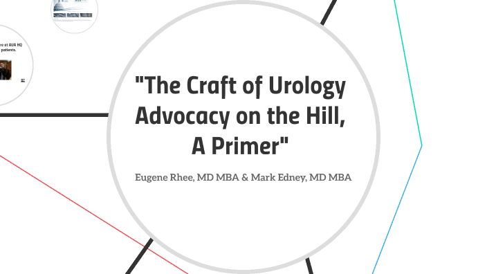 Urology Advocacy Craft by Eugene Rhee on Prezi