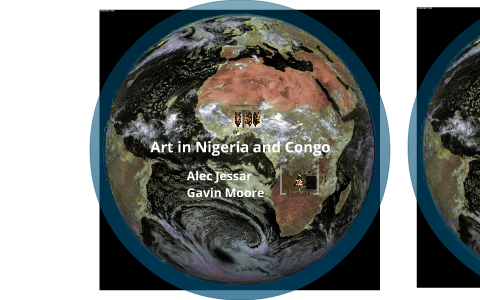 Art in Nigeria and Congo by Alec Jessar on Prezi