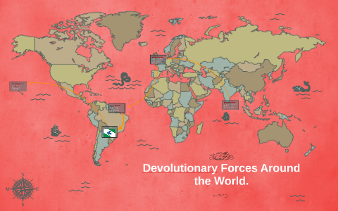 Devolutionary Forces Around the World. by Lindsey Mitchell on Prezi