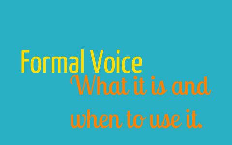 Formal Voice by Gary Scott on Prezi