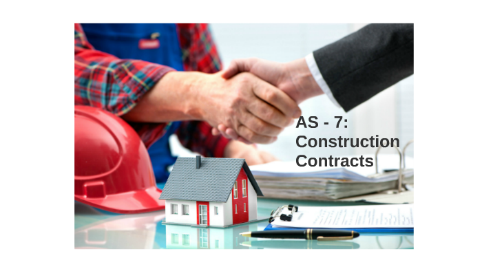 AS - 7 : Construction Contracts by Maninder Singh on Prezi