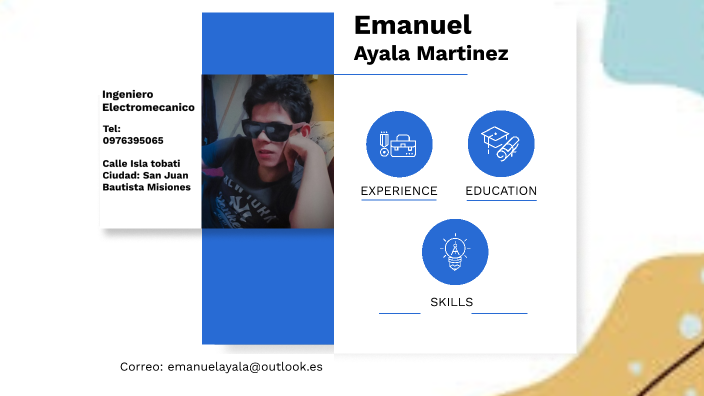 CV Emanuel Ayala by Emanuel Ayala Martínez on Prezi