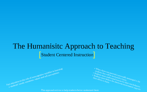 Humanistic Approach to Teaching: Student-Centered Instruction by Amelia ...