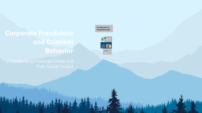 Corporate Fraudulent and Criminal Behavior by Джахонгир Р on Prezi