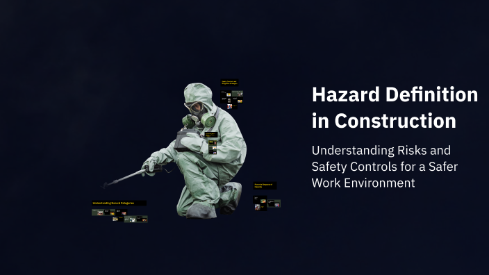 Hazard Definition in Construction by Fanny Azzahra on Prezi