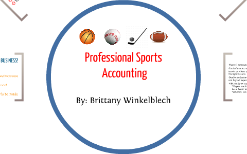 Professional Sports Accounting by Brittany Winkelblech on Prezi