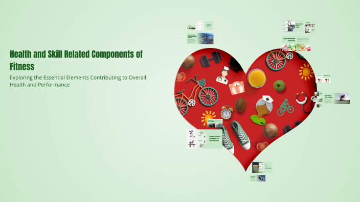 Health and Skill Related Components of Fitness by Danny Paskiw on Prezi