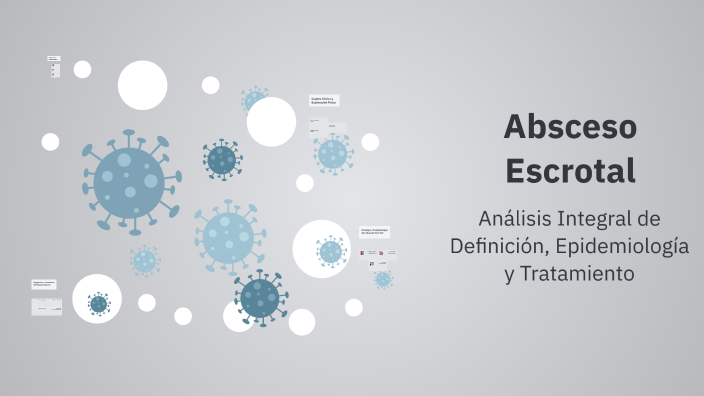 Absceso Escrotal by Jacqueline Jáuregui on Prezi