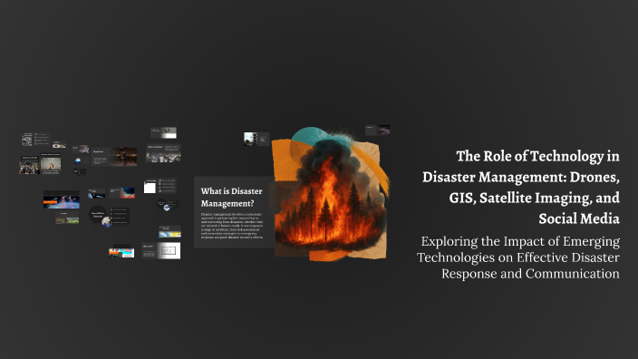 The Role of Technology in Disaster Management: Drones, GIS, Satellite ...