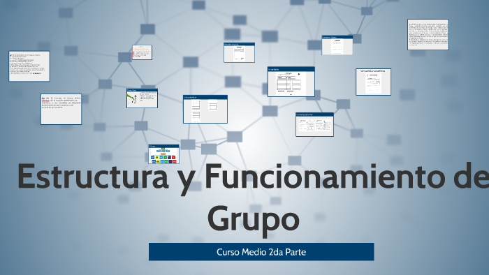 Estructura y Funcionamiento de Grupo by on Prezi