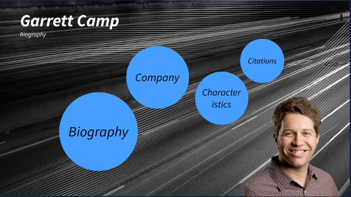 Garrett Camp by Nick Esbrook on Prezi