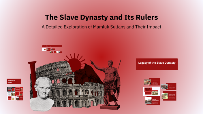 The Slave Dynasty and Its Rulers by Bithin Thakur on Prezi