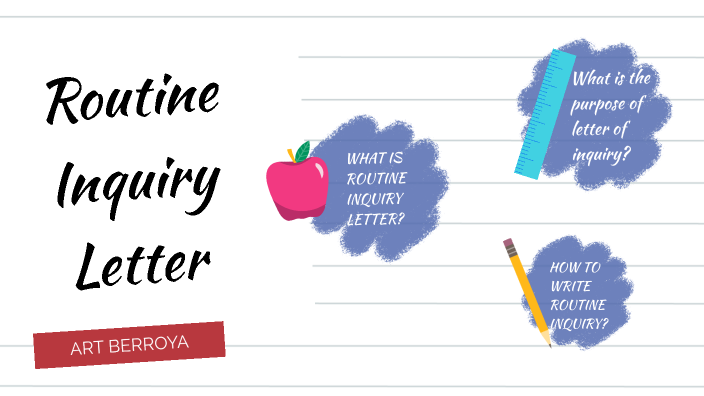 routine inquiry letter by Art Berroya on Prezi