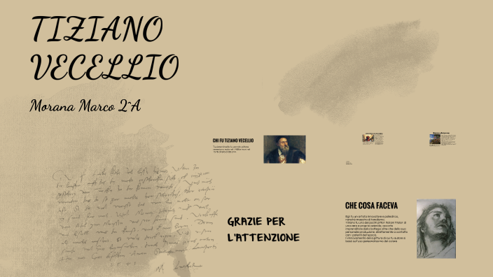 TIZZIANO VICELLIO Morana Marco 2^A by marco morana on Prezi