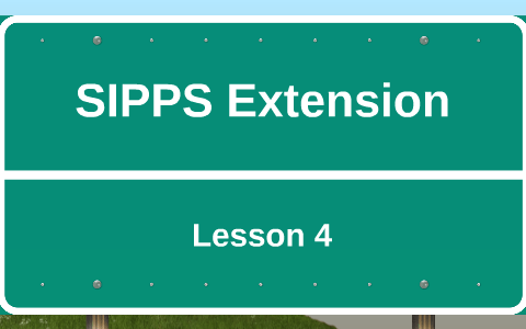 SIPPS Extension Lesson 4 by Matthew Bandy on Prezi
