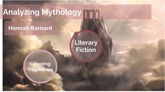 Analyzing Mythology by Hannah Ellington on Prezi