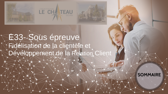 E33- Sous épreuve Fidélisation de la clientèle et Développement de la Relation Client by dalila ...