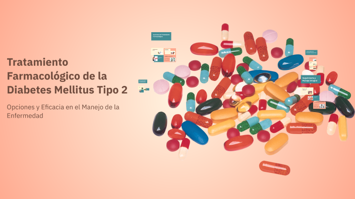 Tratamiento Farmacológico de la Diabetes Mellitus Tipo 2 by leyre ...
